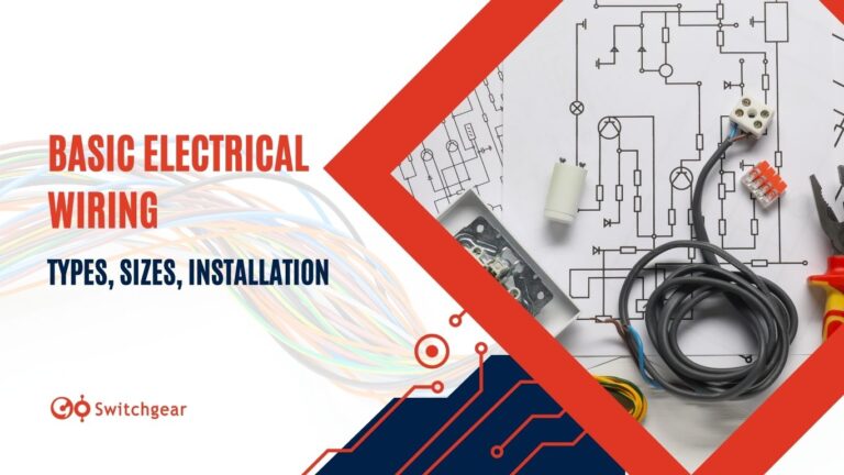 Basic Electrical Wiring Guide: Types, Sizes, Installation