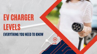 Levels of EV Chargers: A Guide to Charging Electric Vehicle